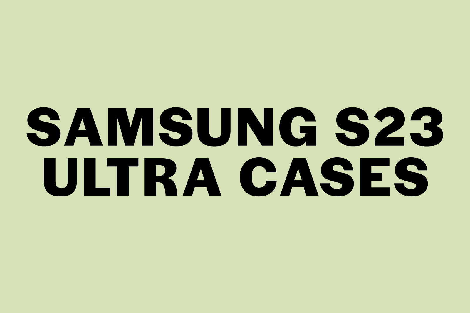 Samsung Galaxy S23 Ultra Cases (M) | Premium Protective Android Cases for Men | Skinnydip London