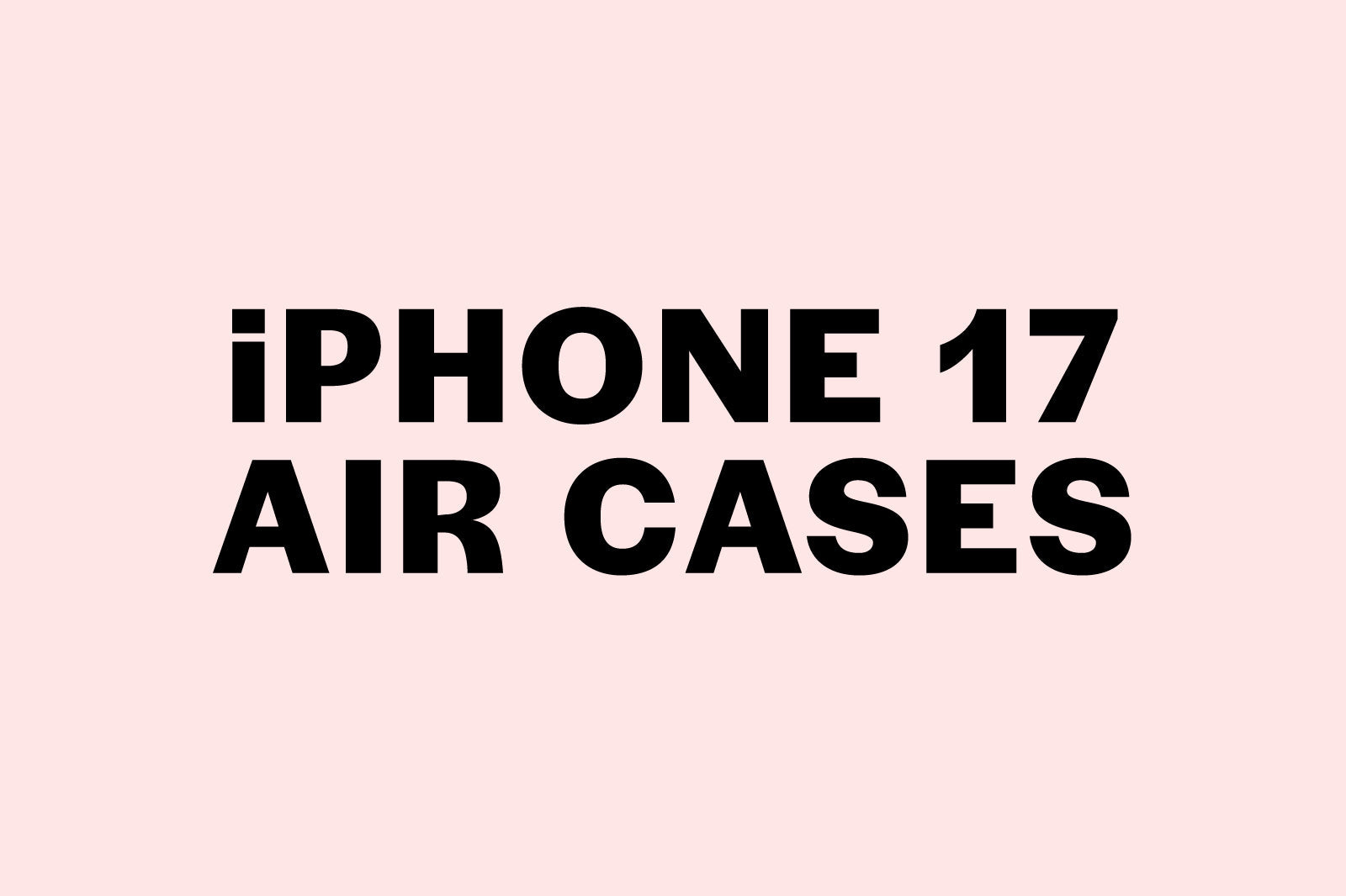 iPhone 17 Air Cases | New iPhone 17 Air Phone Cases | Protective iPhone 17 Cases | Skinnydip London