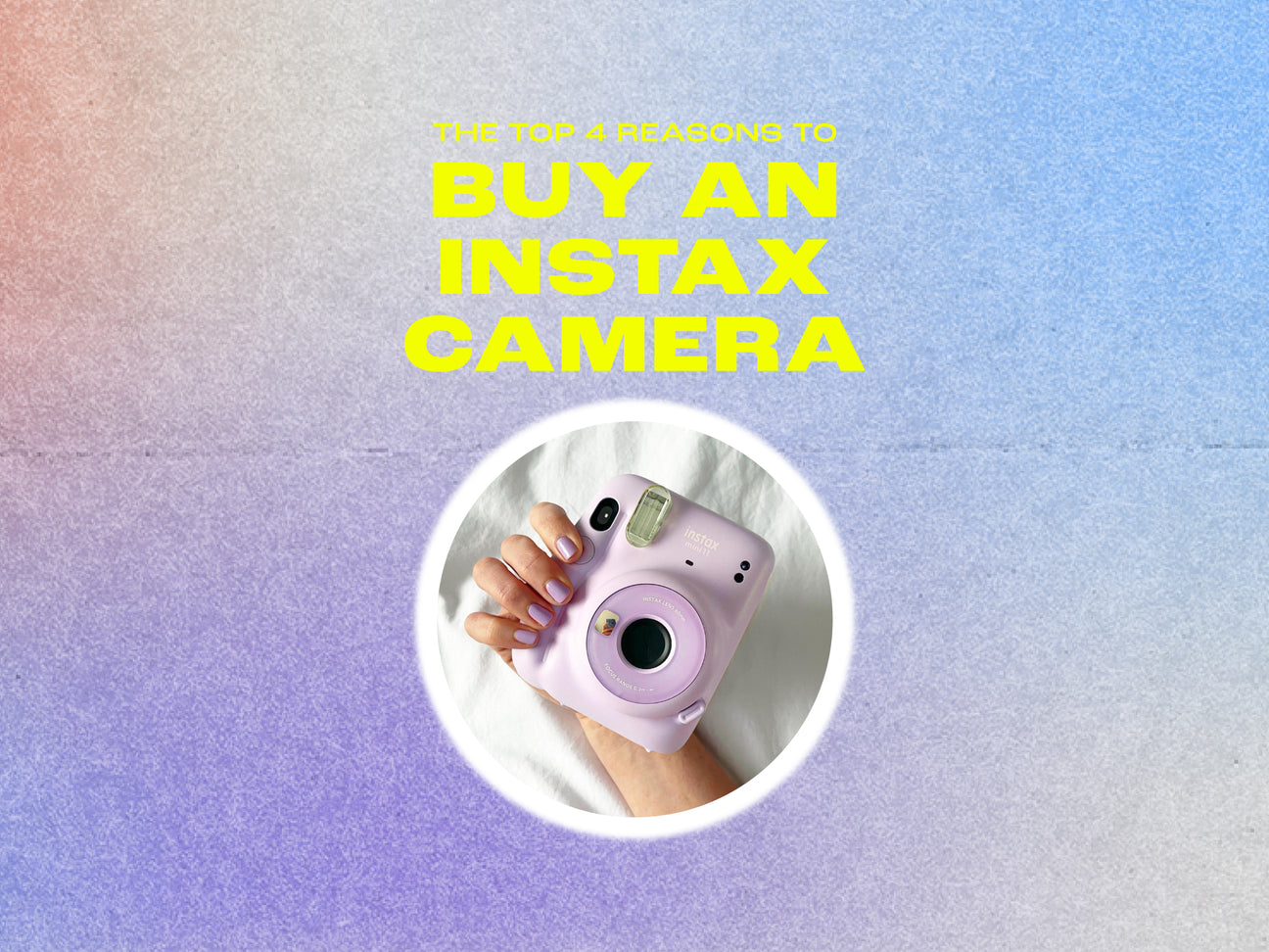 The top 4 reasons to buy an Instax camera | Blog | Skinnydip London