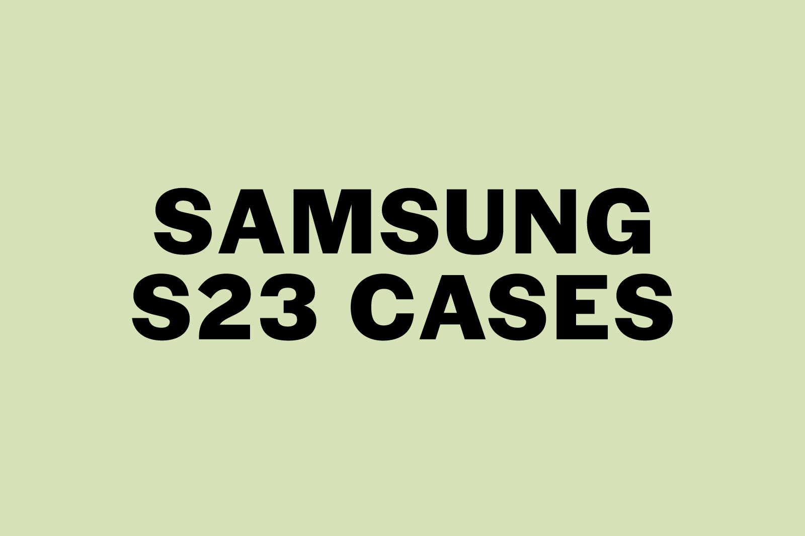 Samsung Galaxy S23 Cases (M) | Impact Absorbent Android Cases for Men ...