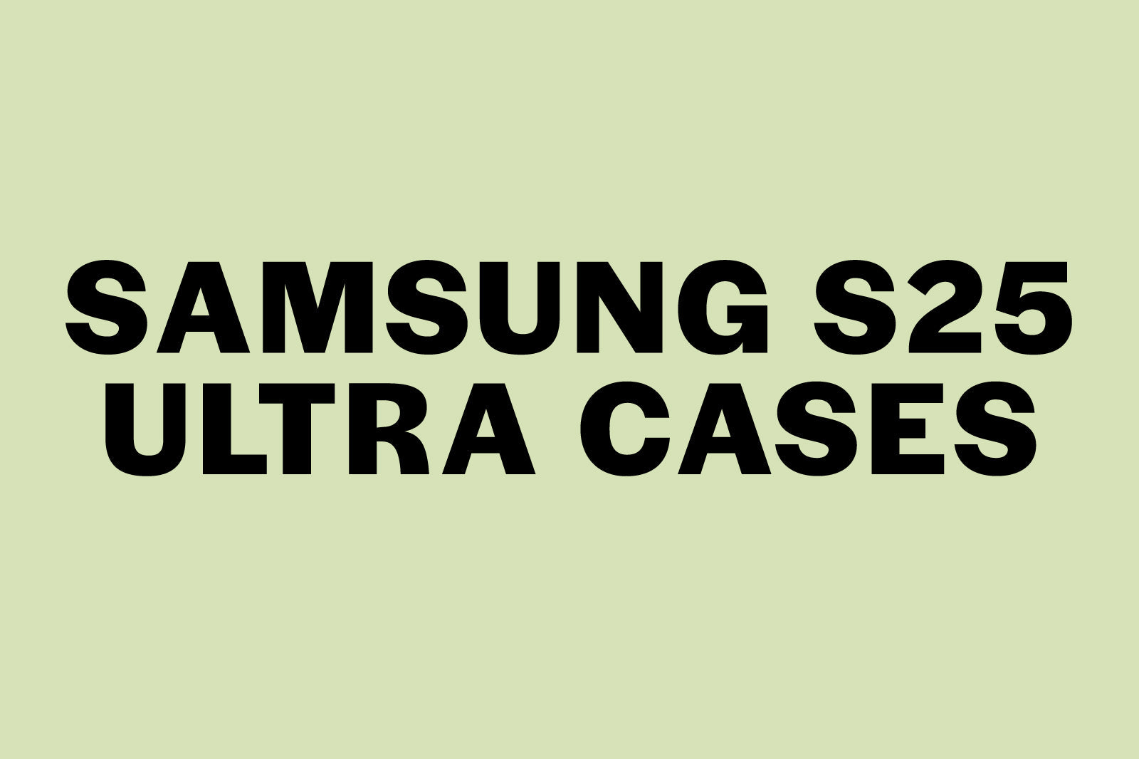 Samsung Galaxy S25 Ultra Cases | Lightweight Protective Android Cases ...