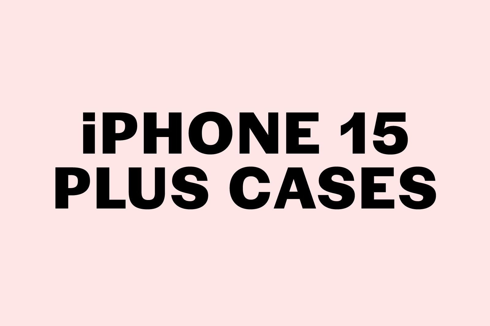 iPhone 15 Plus Cases | New iPhone 15 Covers | Skinnydip London