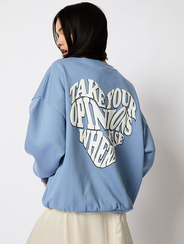Take Your Opinions Elsewhere Sweatshirt in Washed Blue | Slogan ...